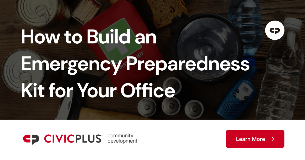 Build an Emergency Preparedness Kit for Your Office - CivicPlus
