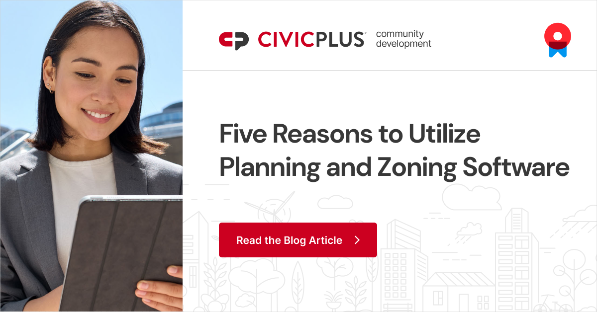 Five Reasons to Utilize Zoning and Planning Software - CivicPlus