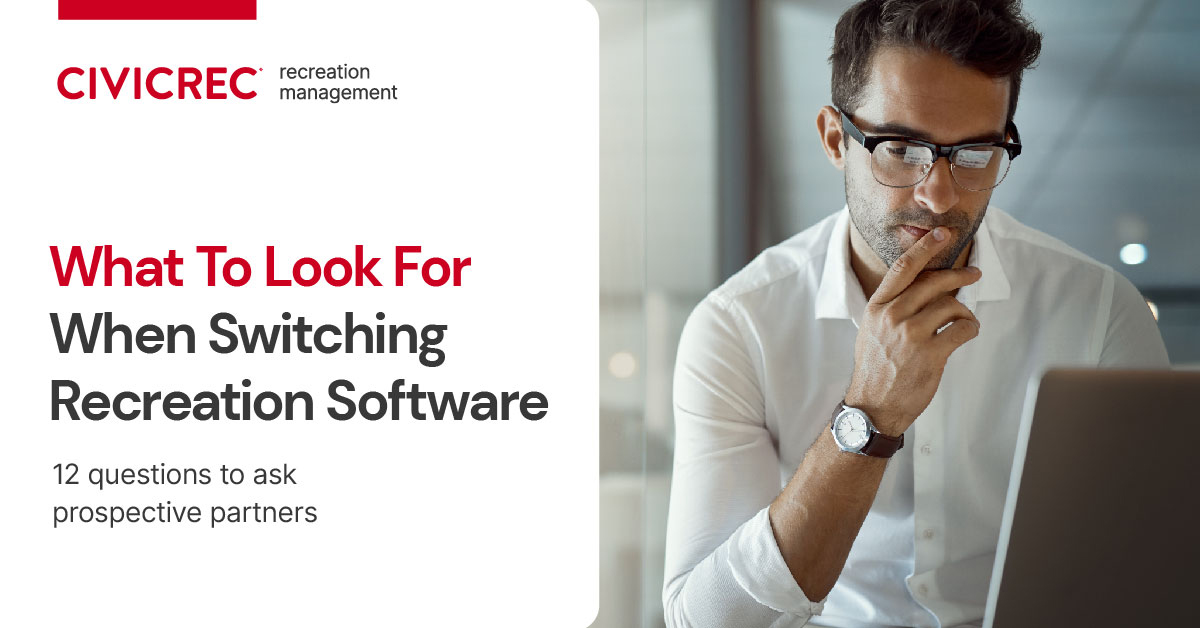 What to Look for When Switching Recreation Software - CivicPlus