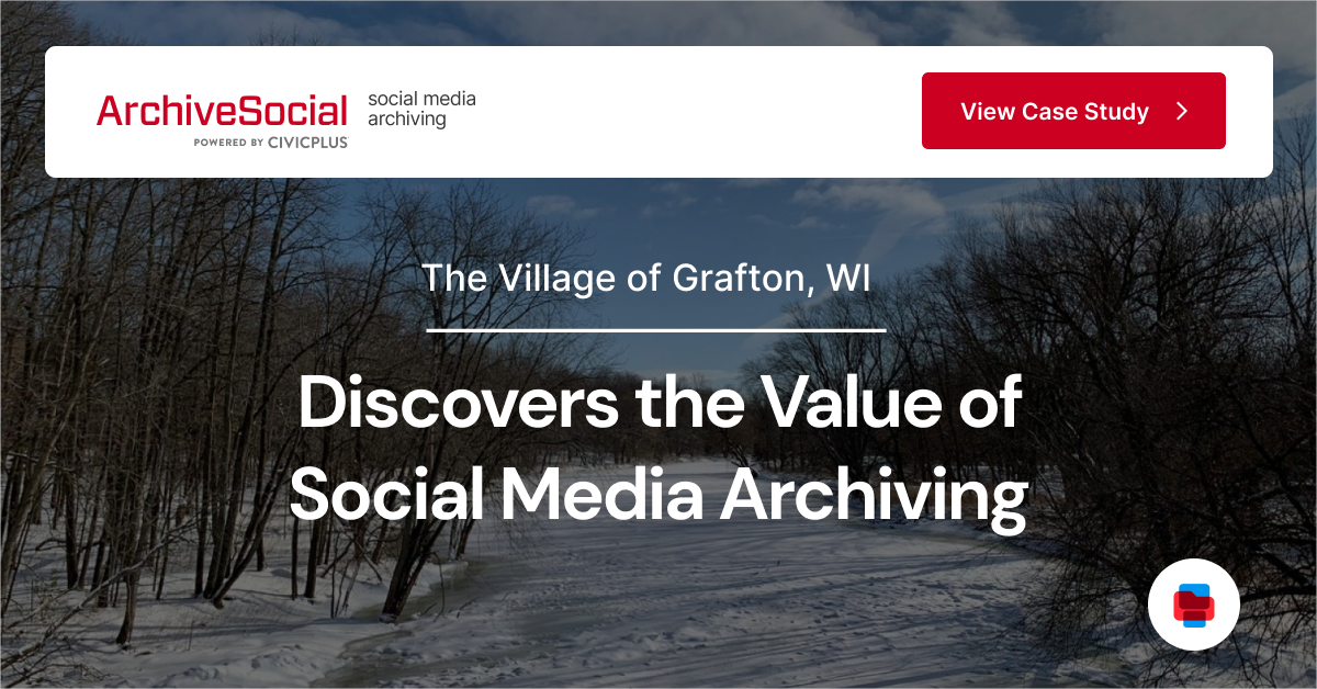 Grafton, WI, Discovers the Value of Social Media Archiving - CivicPlus