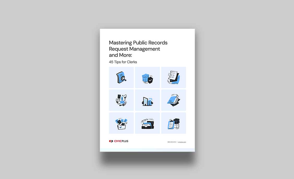 Mastering Public Records Request Management: 45 Tips for Clerks - CivicPlus