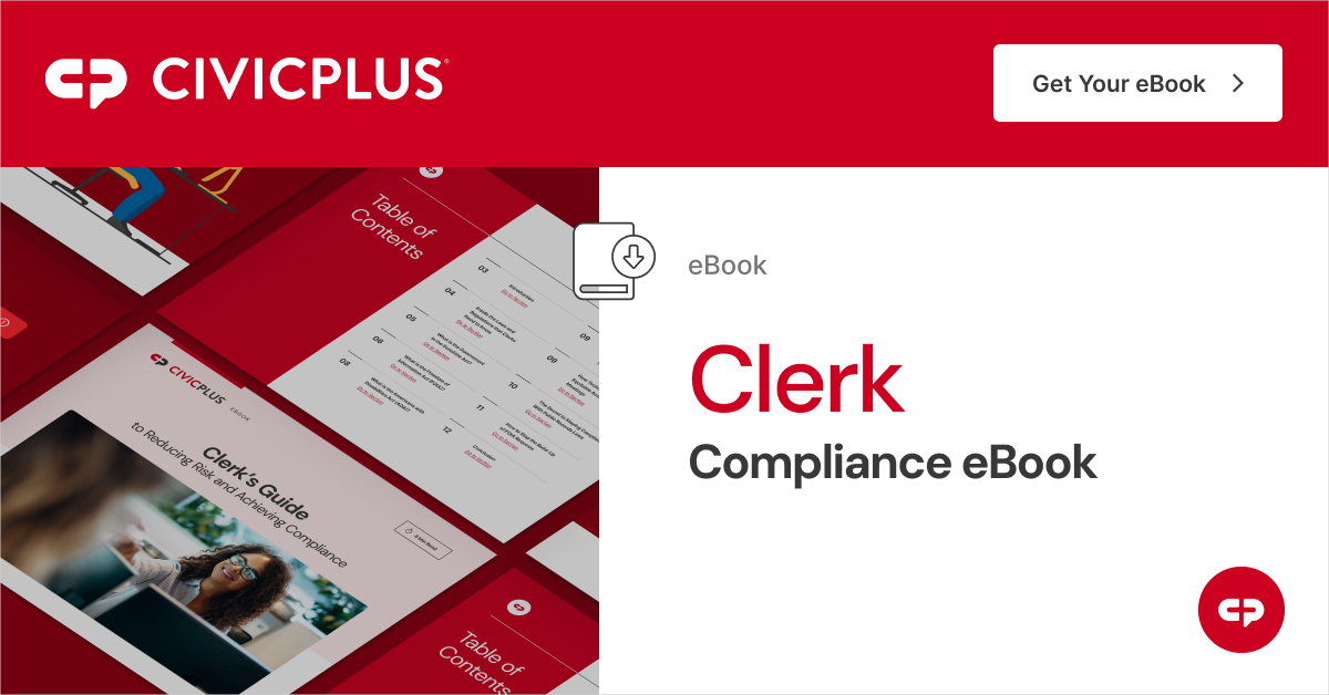 The Clerk's Guide to Reducing Risk and Achieving Compliance - CivicPlus