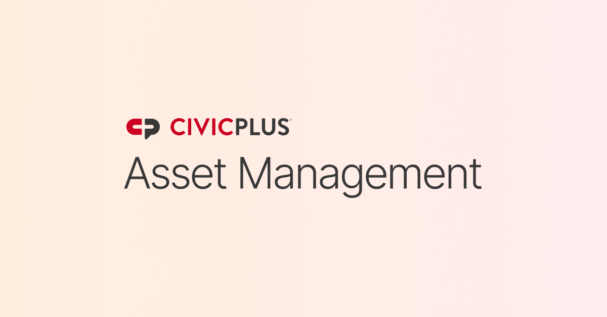 Asset Management Software for Local Government - CivicPlus